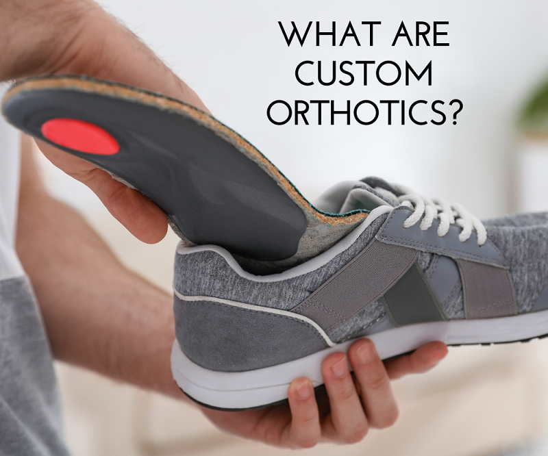 What are Custom Orthotics? | Starrett Podiatry